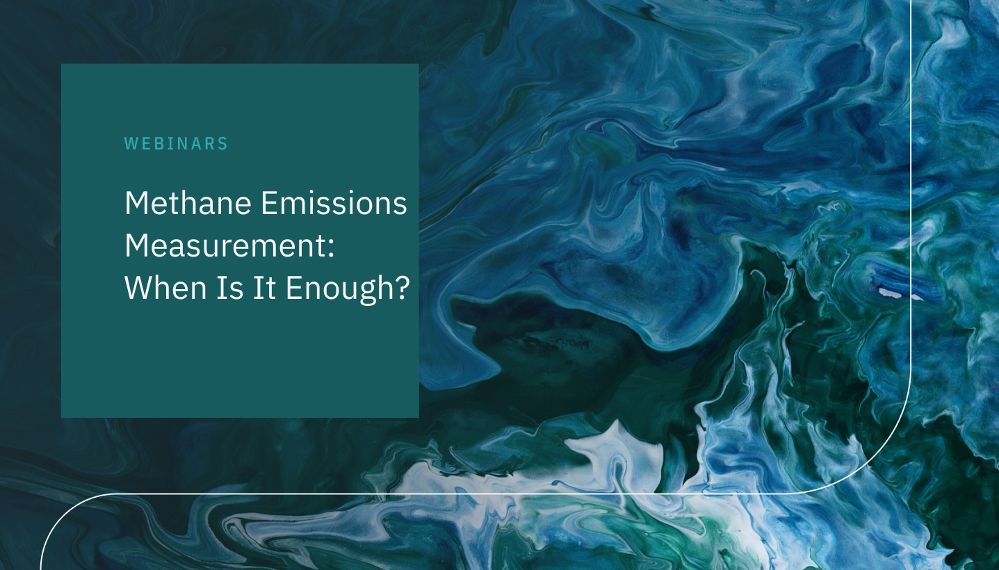 Methane Emissions Measurement: When Is It Enough?